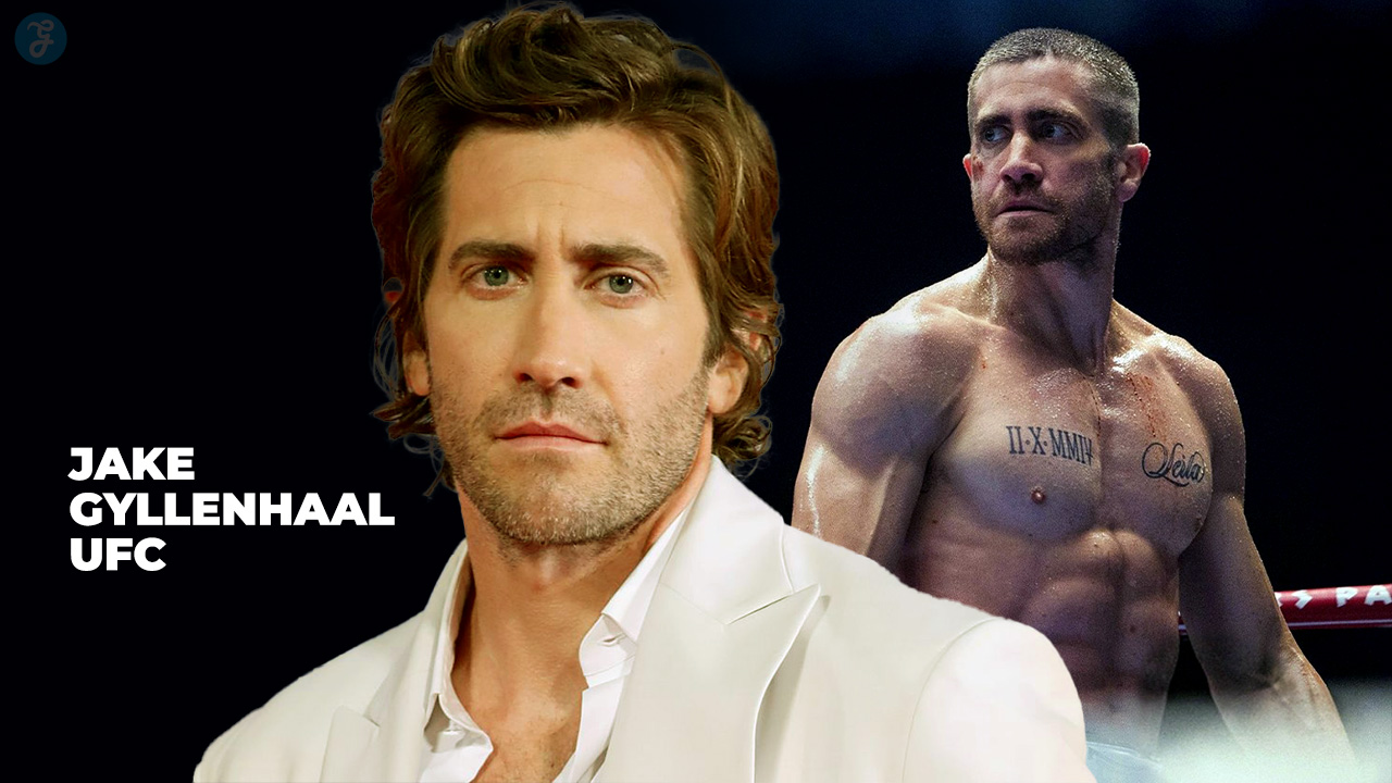 Jake Gyllenhaal UFC: Entrenamiento, Dieta y Actuación en Road House