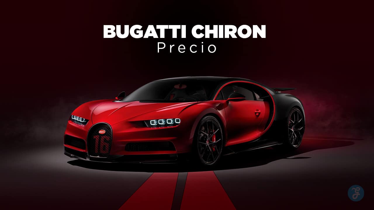 Bugatti Chiron Precio: Descubre Cuánto Cuesta Este Superdeportivo de ...