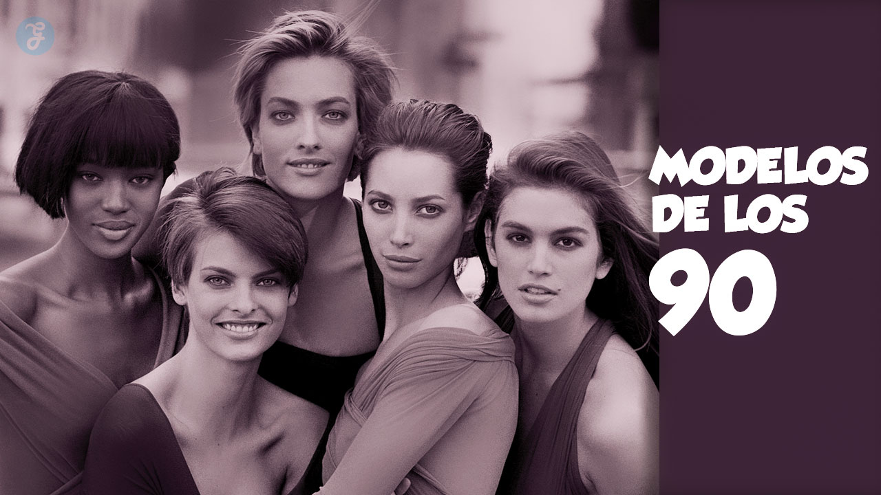 Modelos de los 90: Historias y legado de las icónicas modelos - Editorialge
